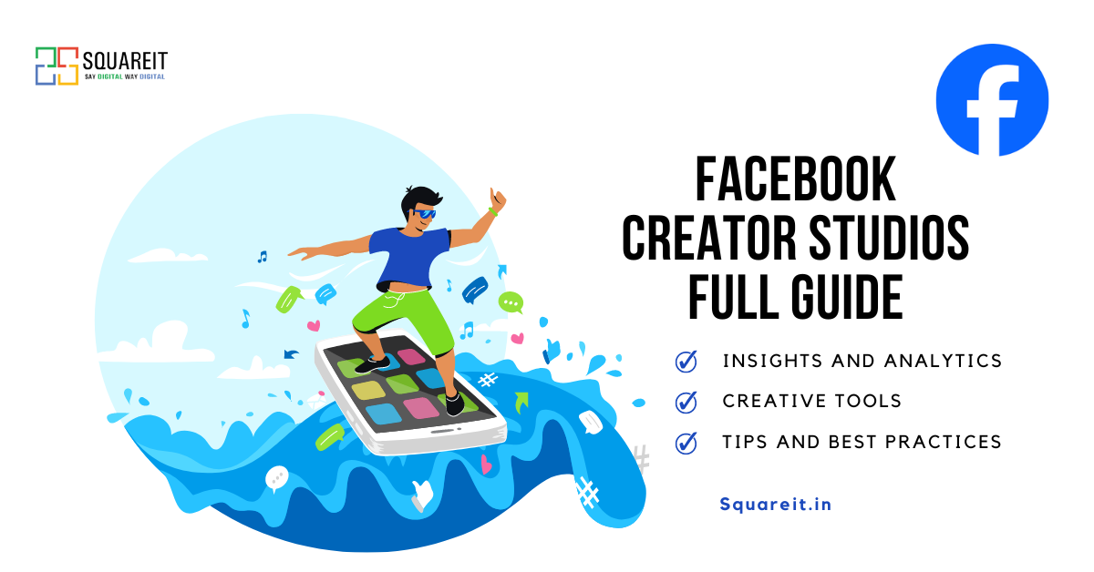 Facebook Creator Studios Full Guide - Squareit Solutions